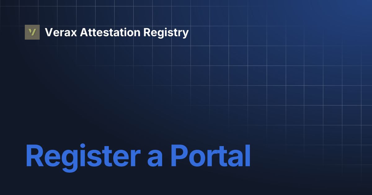 Register a Portal | Verax Attestation Registry