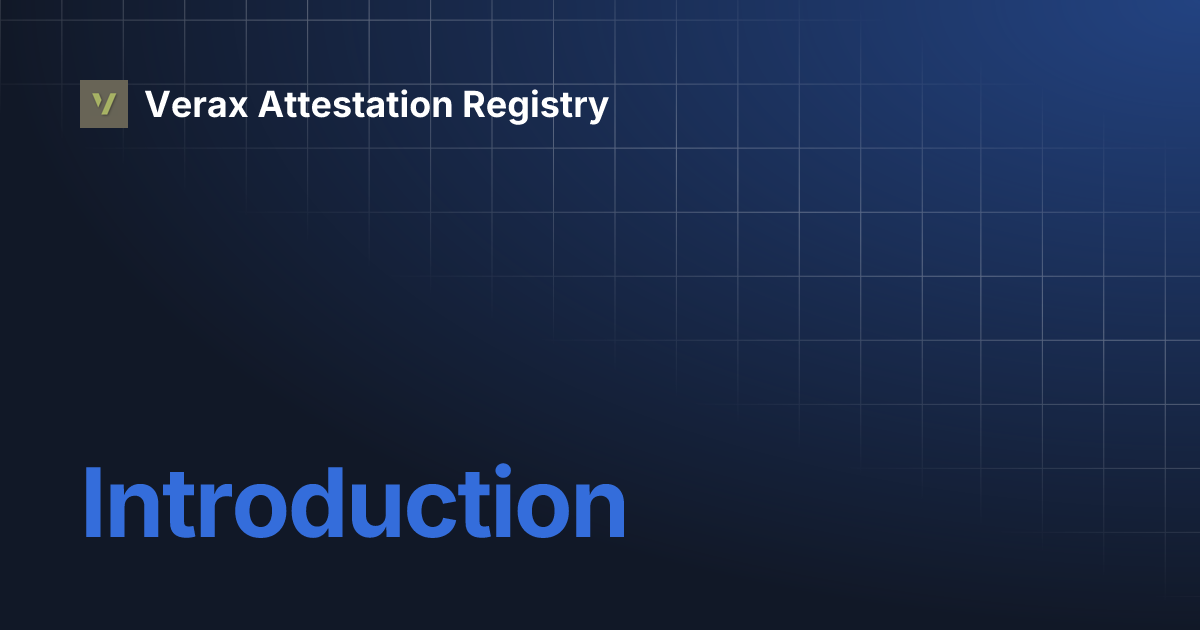 Introduction | Verax Attestation Registry