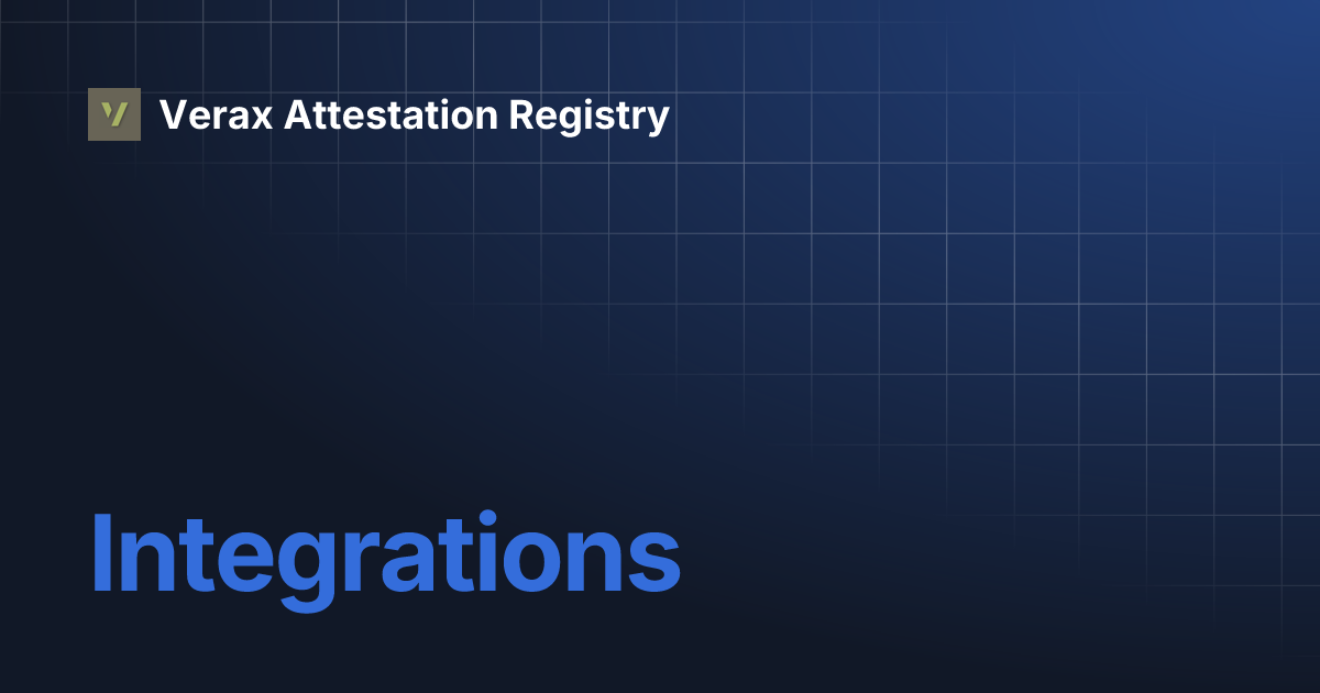 Integrations | Verax Attestation Registry