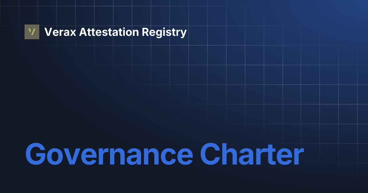 Governance Charter | Verax Attestation Registry